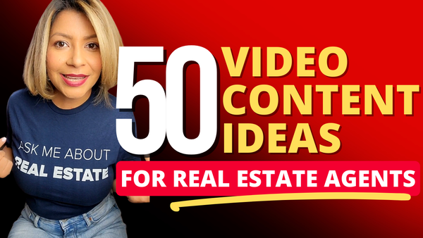 50 Real Estate Video Content Ideas – Designed For Agents, LLC.