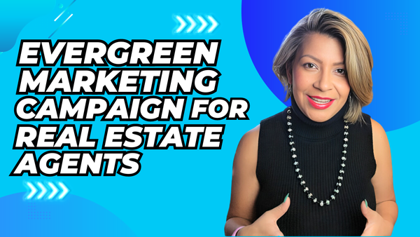 Evergreen Marketing Campaign For Real Estate Agents – Designed For ...